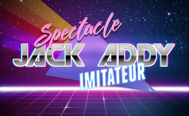 Jack Addy Imitateur Humoriste - Artiste à Tours - Indre-et-Loire (37)