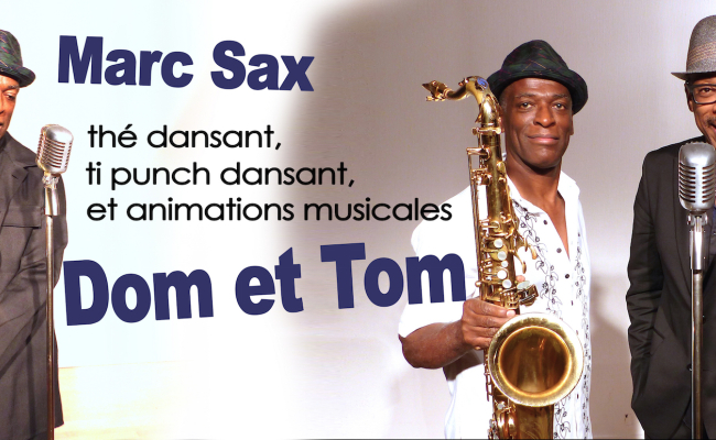 Marc Sax / Dom et Tom - Artiste à CRETEIL - Val-de-Marne (94)