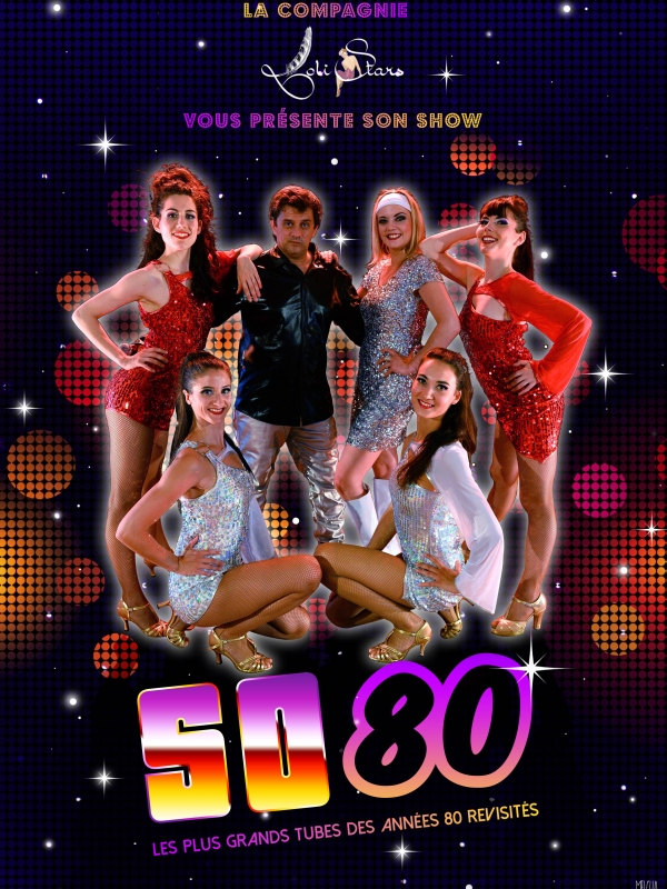 Show So 80 - Spectacle et Animation à Thème par Loli'Stars