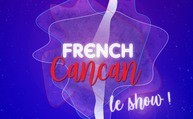 French cancan le show - Revue et Spectacle de Cabaret par Compagnie ...